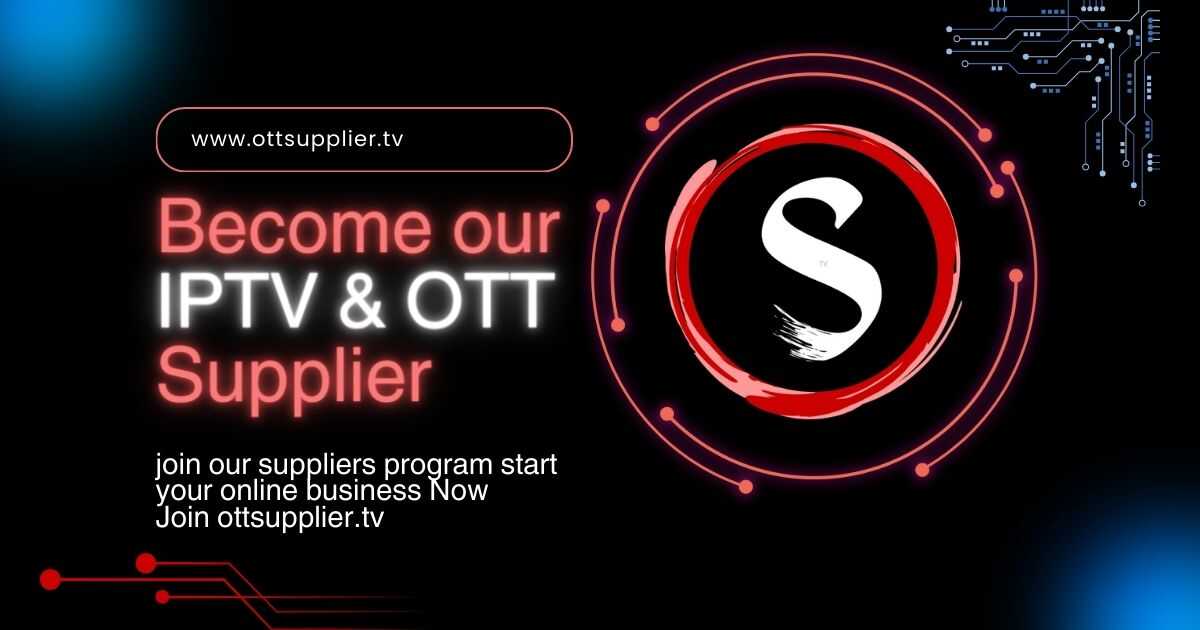 OTT Supplier: A Trusted IPTV and OTT Provider