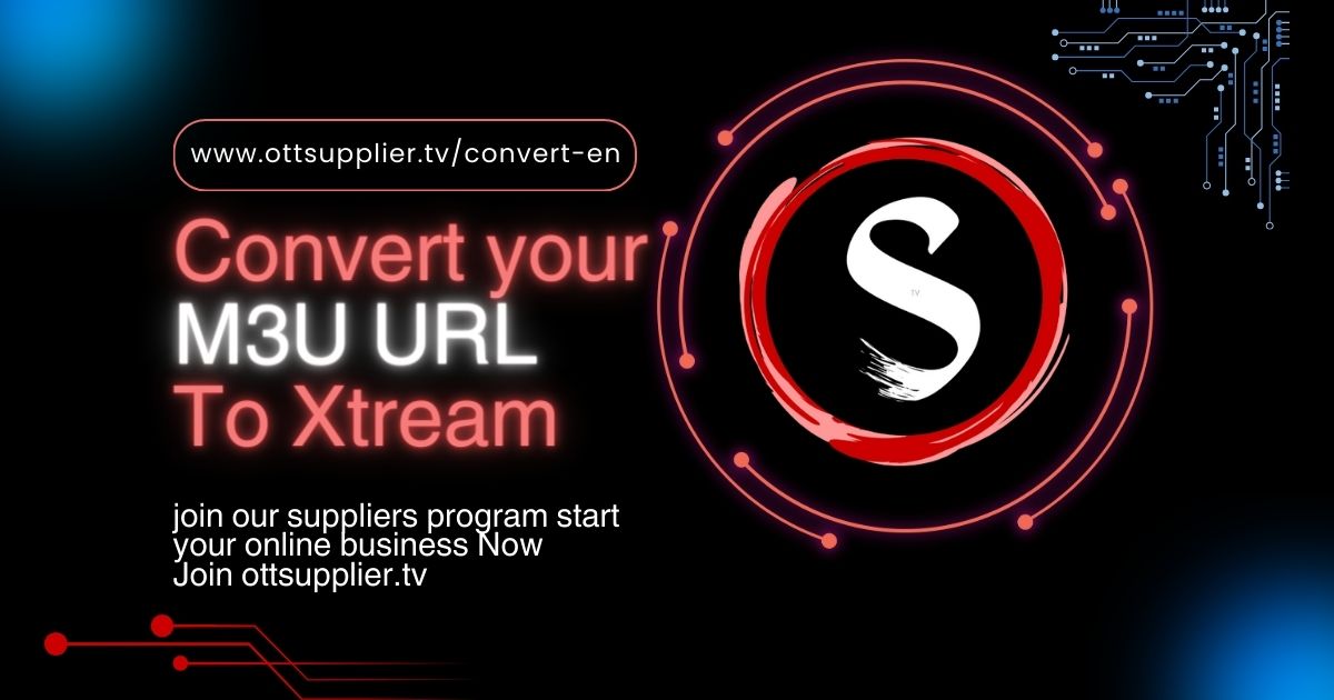 Convert M3u To Xtream Codes Ottsupplier Tool 6691